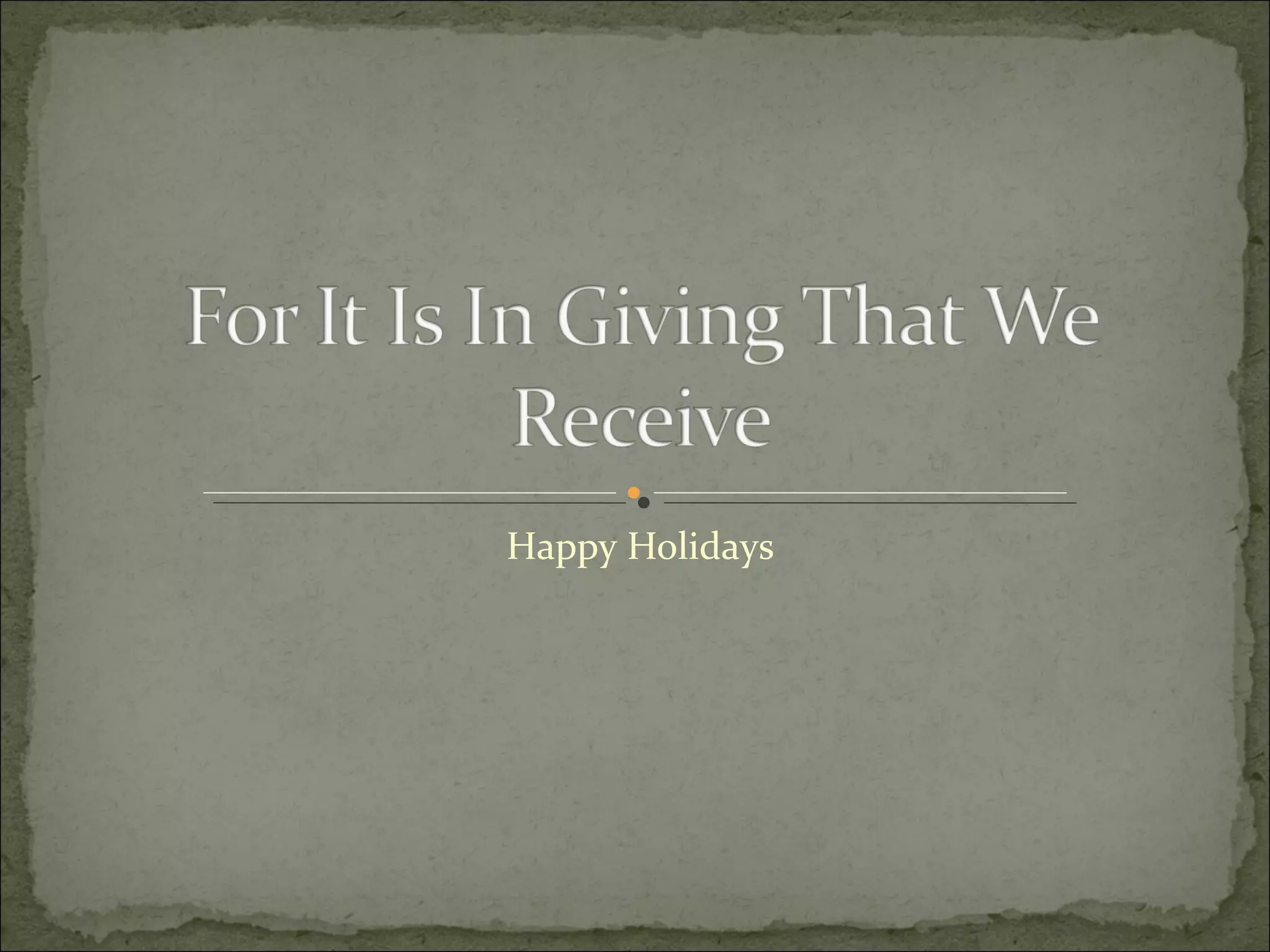 For It Is In Giving That We Receive | PPT