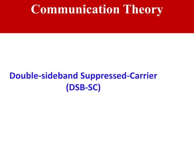 Double SideBand Suppressed Carrier (DSB-SC) | PPTX | Technology & Computing
