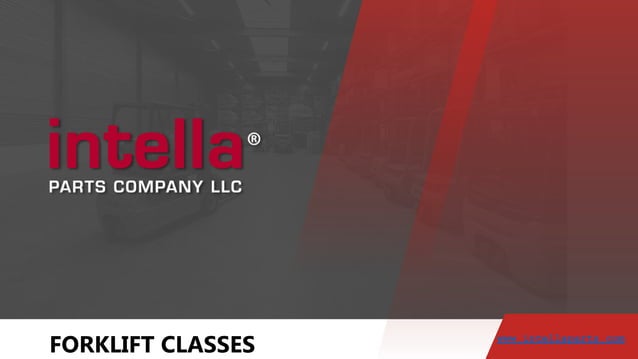 Forklift Classes Overview by Intella Parts | PPT
