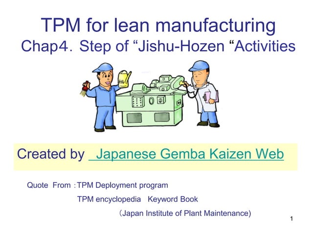TPM for lean manufacturing chp4 step of “jlshu hozen “activities | PDF ...