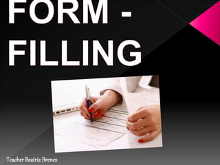 Form Filling | PPTX