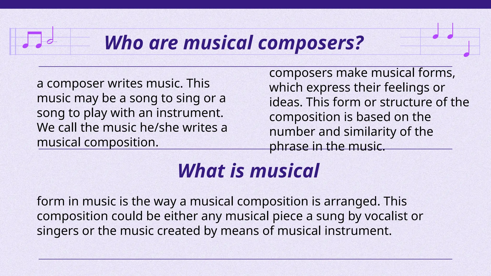 Form (structure of musical forms repeat marks) Timbre (introduction of ...