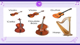 Form (structure of musical forms repeat marks) Timbre (introduction of ...