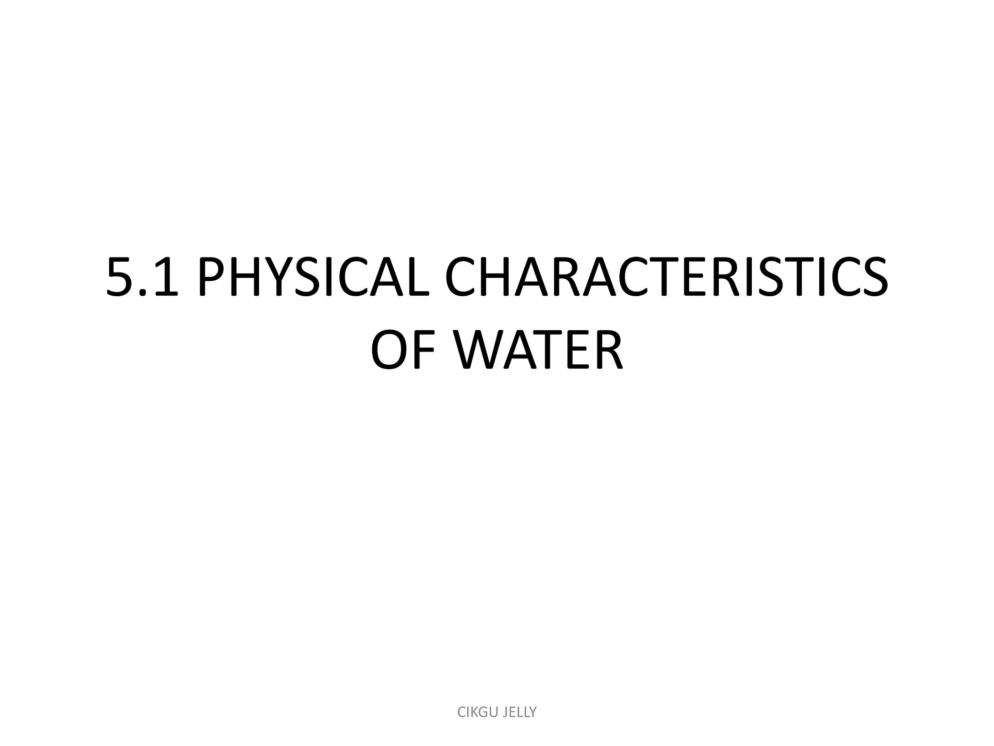 5.1 PHYSICAL CHARACTERISTICS OF WATER | PPTX