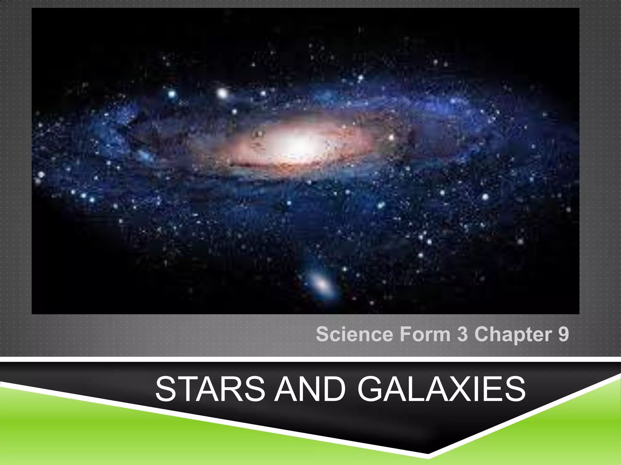 Form 3 PMR Science Chapter 9 Stars and Galaxies | PPTX