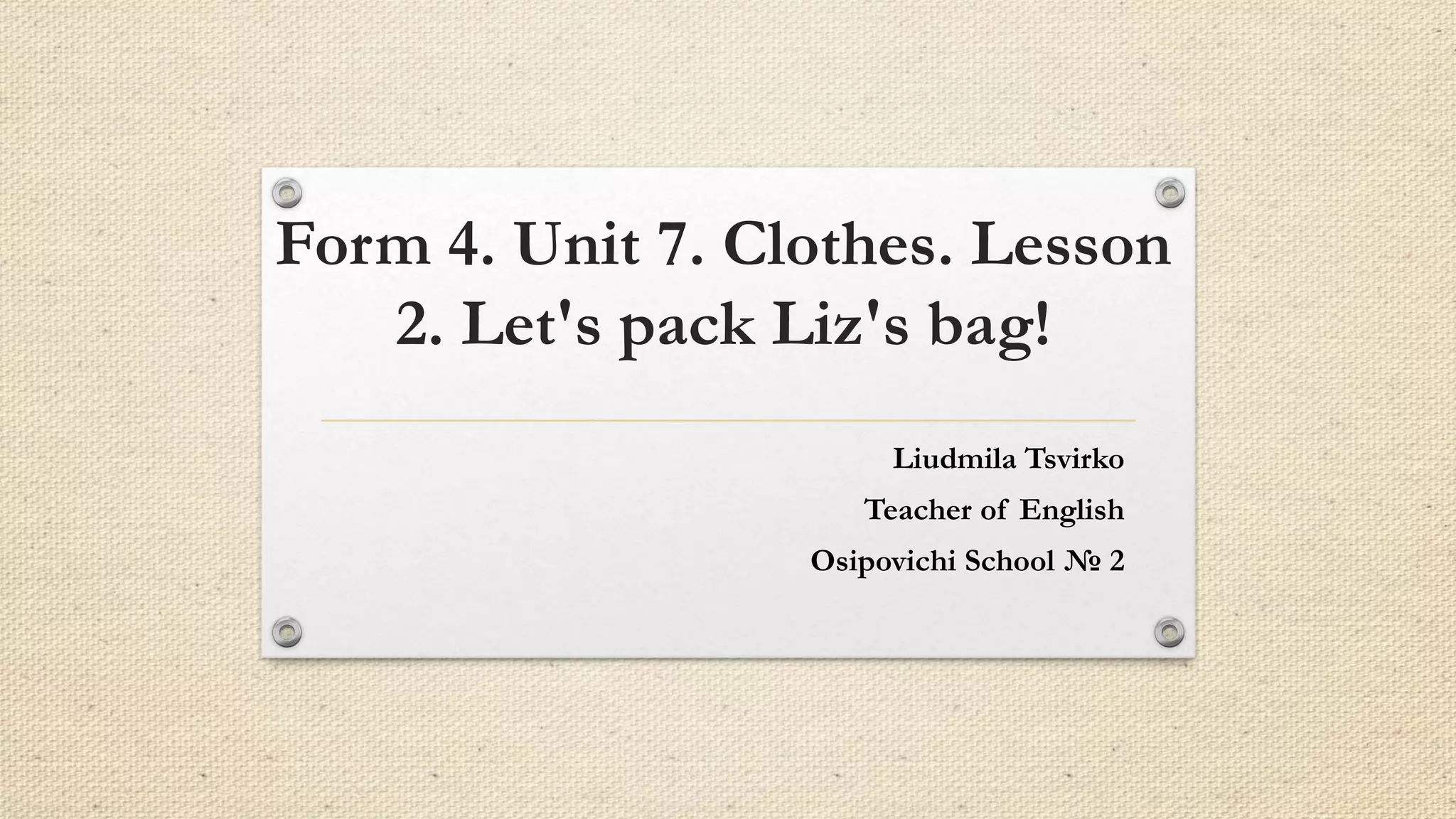 Form 4. unit. 7 clothes. lesson 2 | PPT
