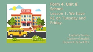 Form 4. unit 8. school. l 1 | PPTX