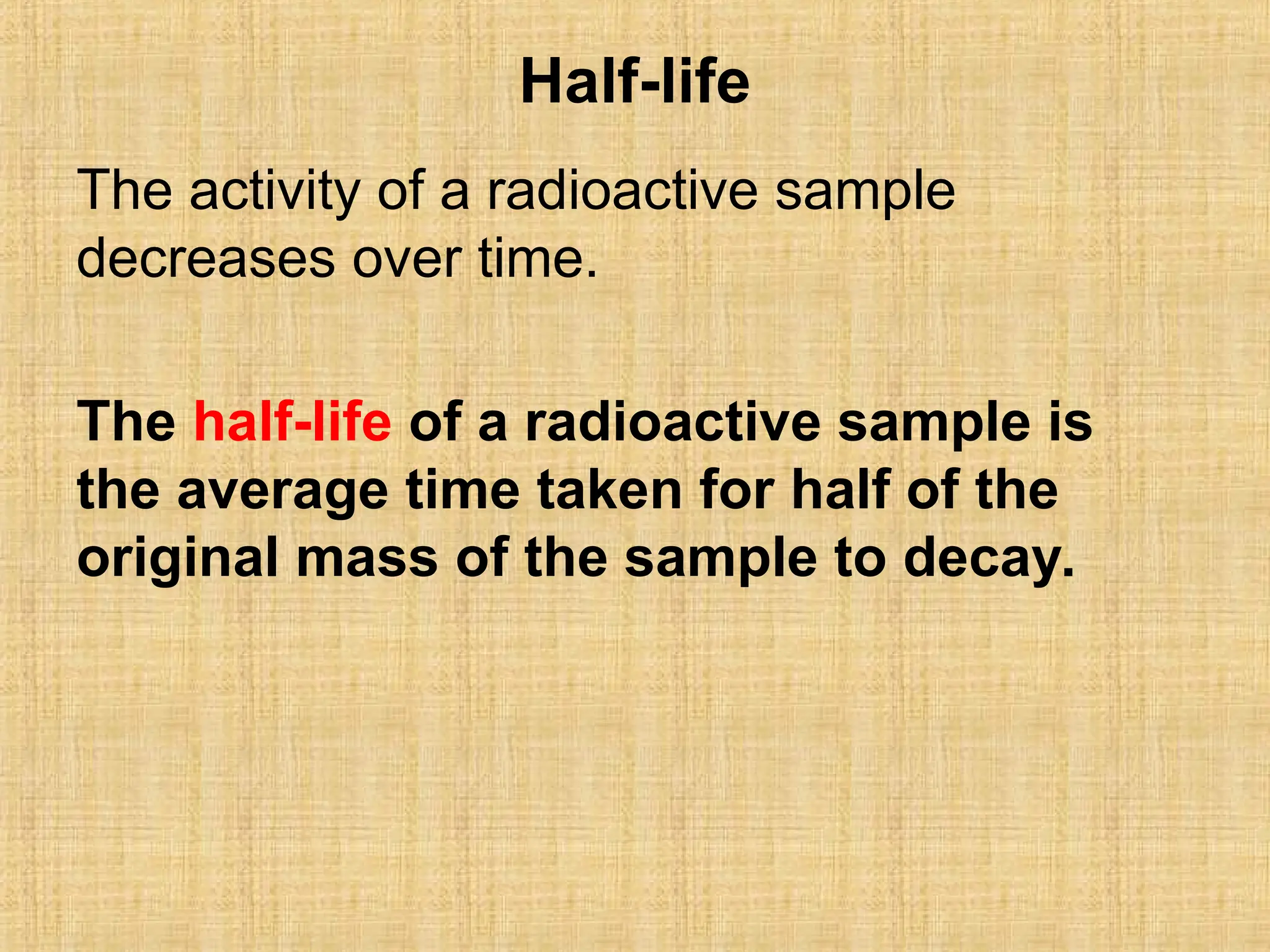 FORM 4 RADIOACTIVITY AND HALF LIFE PHYSICS NOTES.ppt