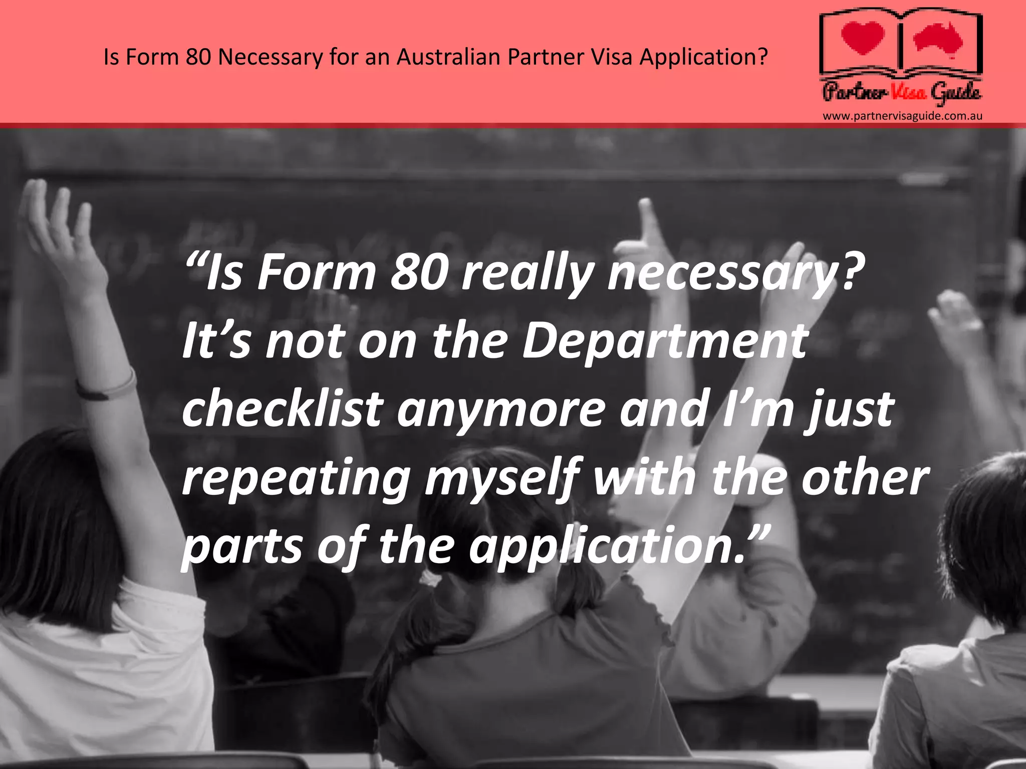 Form 80 is it necessary for partner visa applications | PPTX