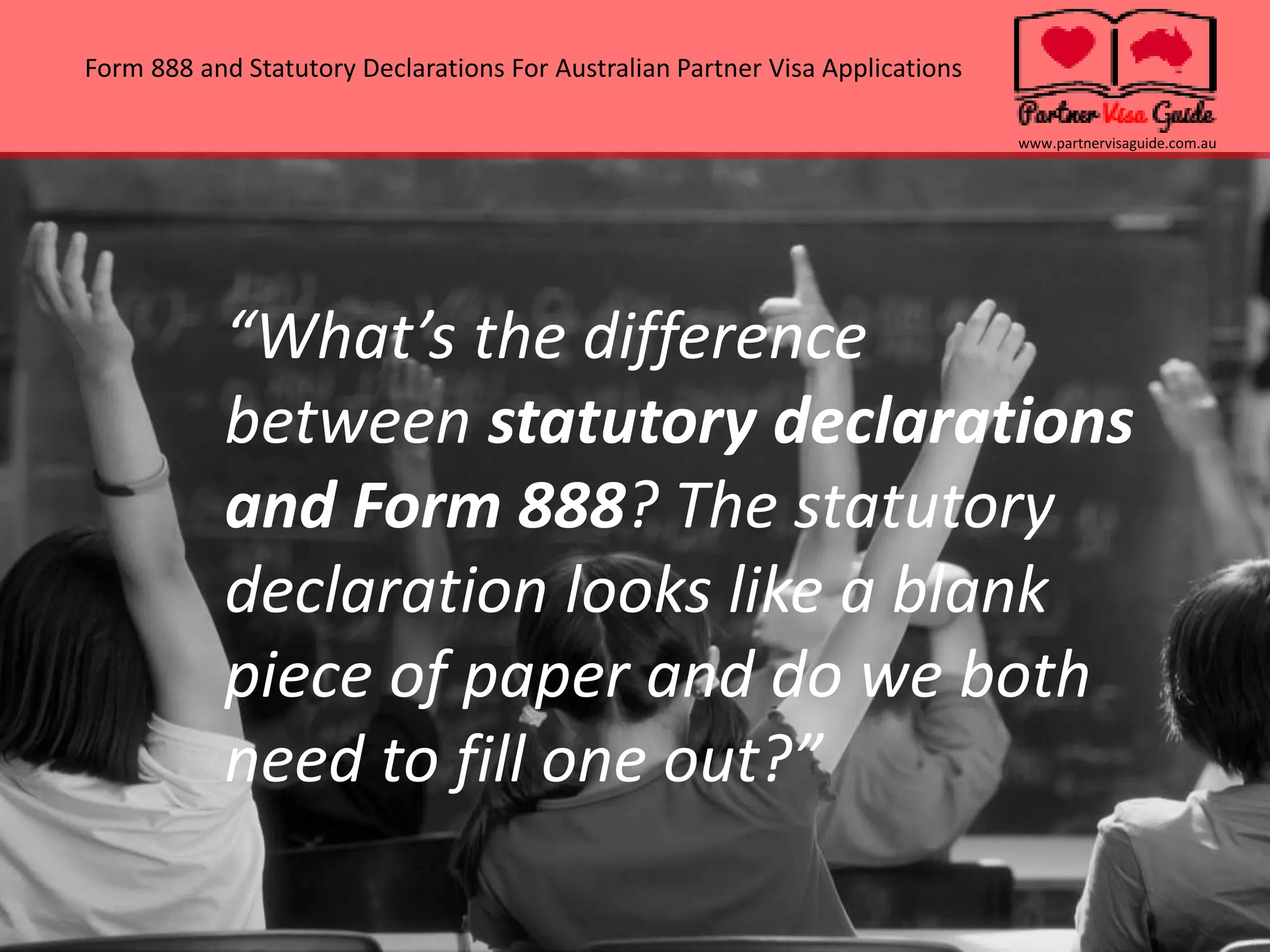 Form 888 and Statutory Declarations for Australian Partner Visa ...