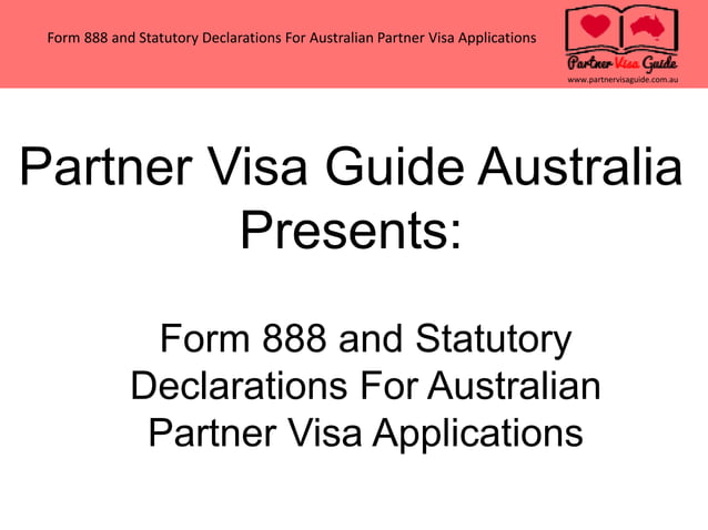 Form 888 and Statutory Declarations for Australian Partner Visa ...