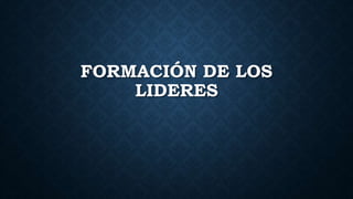 Formación de los lideres clase 2.pptx... | PPTX