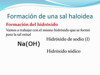 Formación de una sal neutra oxácida y haloidea | PPTX