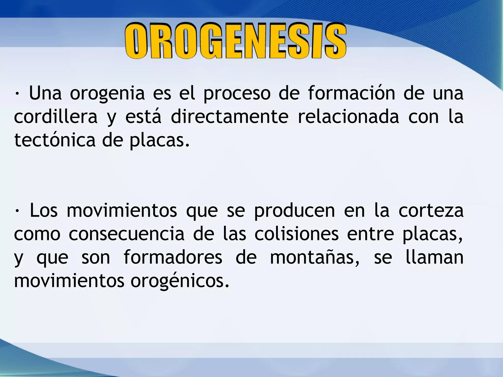 Formacion de cordilleras y orogenesis | PPT