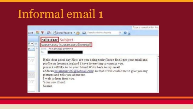 Formal informal letters and emails.