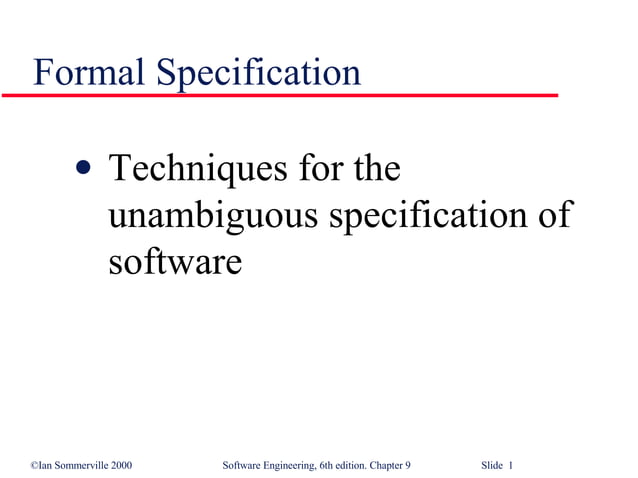 Formal Specification in Software Engineering SE9 | PPT | Programming Languages | Computing