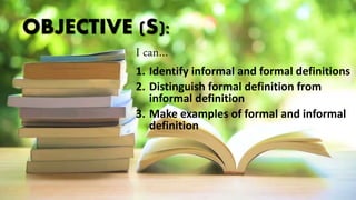 Formal and infomal definitons | PPT