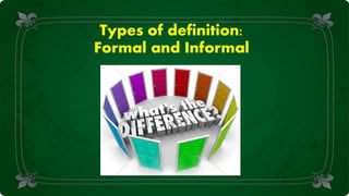 Formal and infomal definitons | PPTX