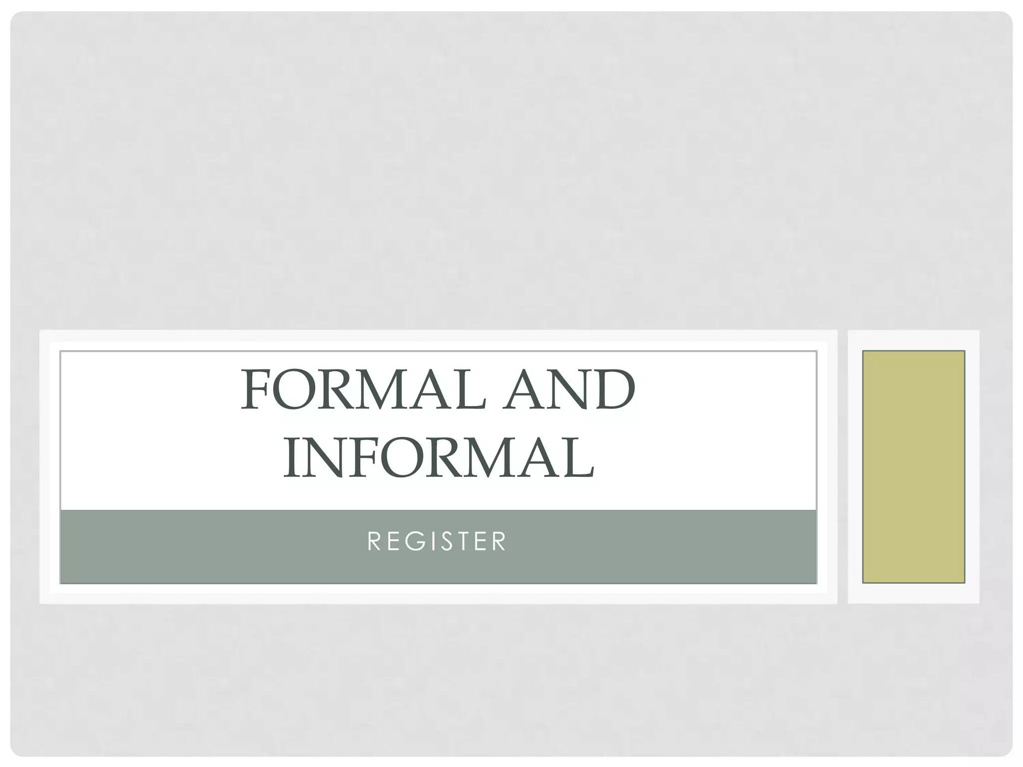 Formal and informal | PPTX