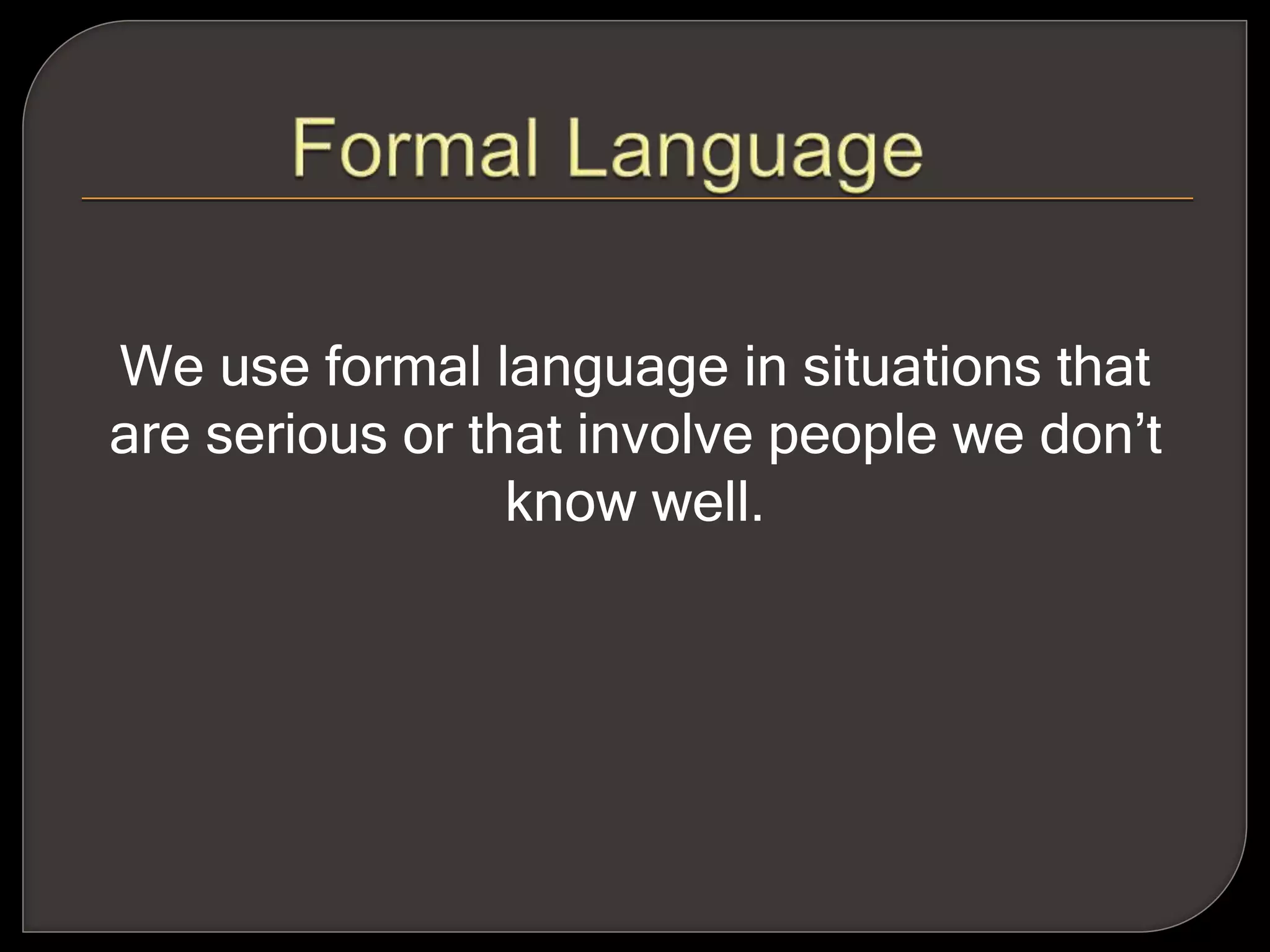 Formal and Informal Language | PPTX