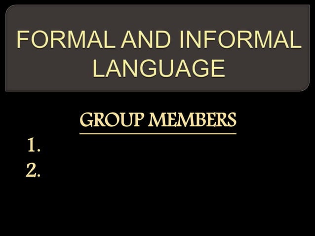 Formal and Informal Language | PPTX