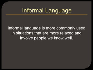 Formal and Informal Language | PPTX