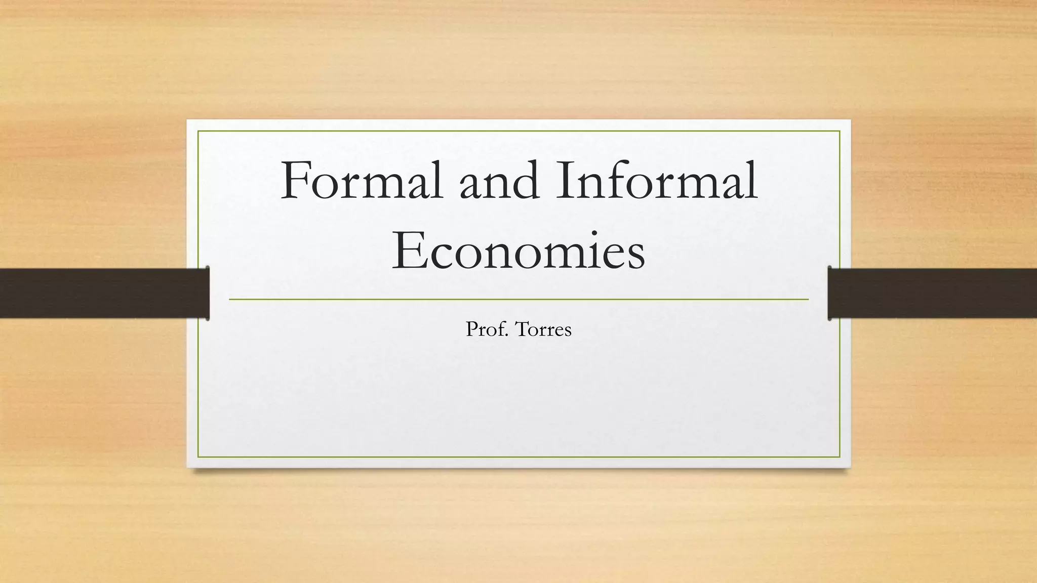 Formal and Informal Economies - updated march 2020.pptx