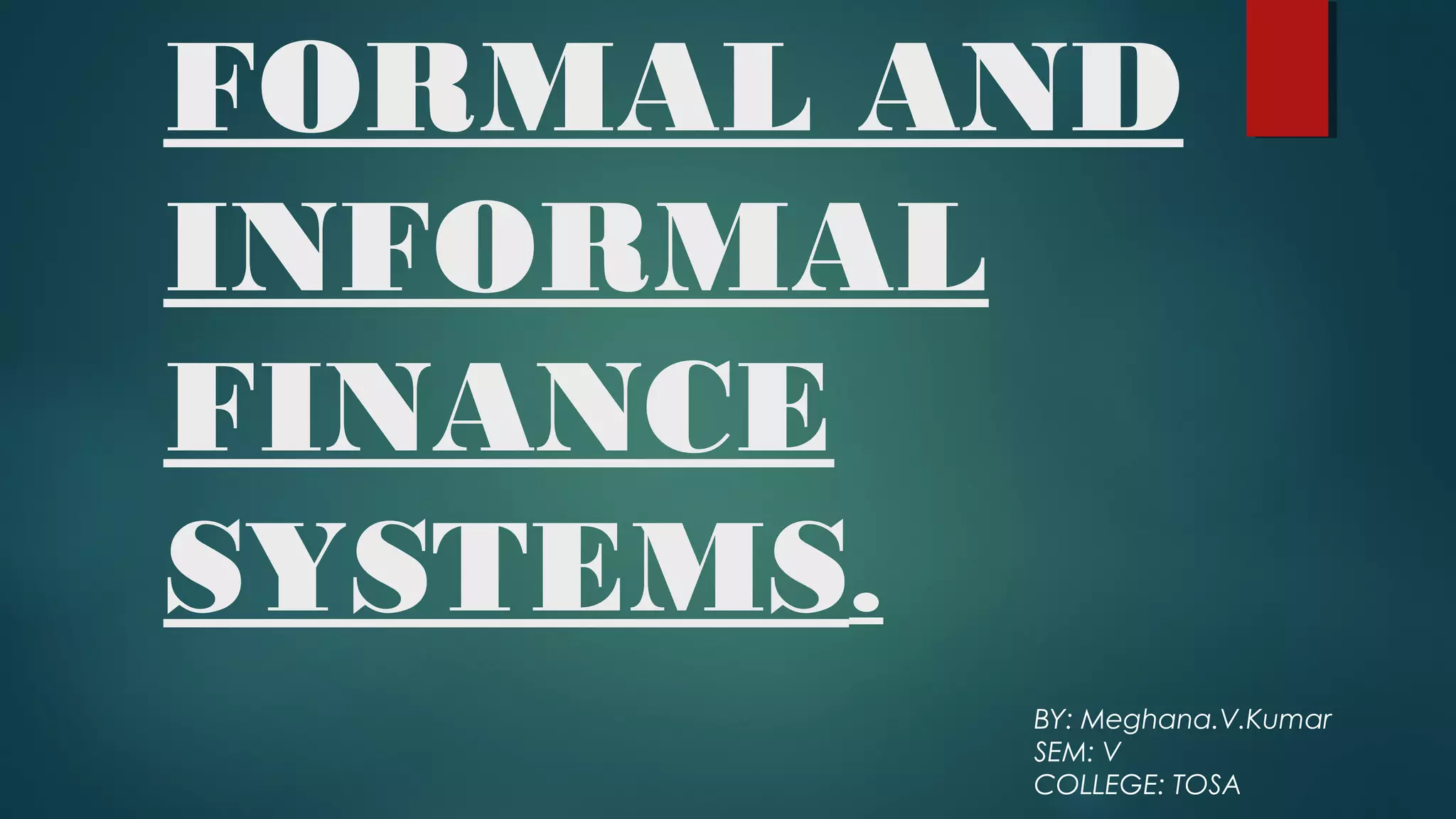 Formal and informal finance systems | PPT