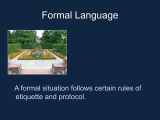 Formal and Informal Languages | PPTX