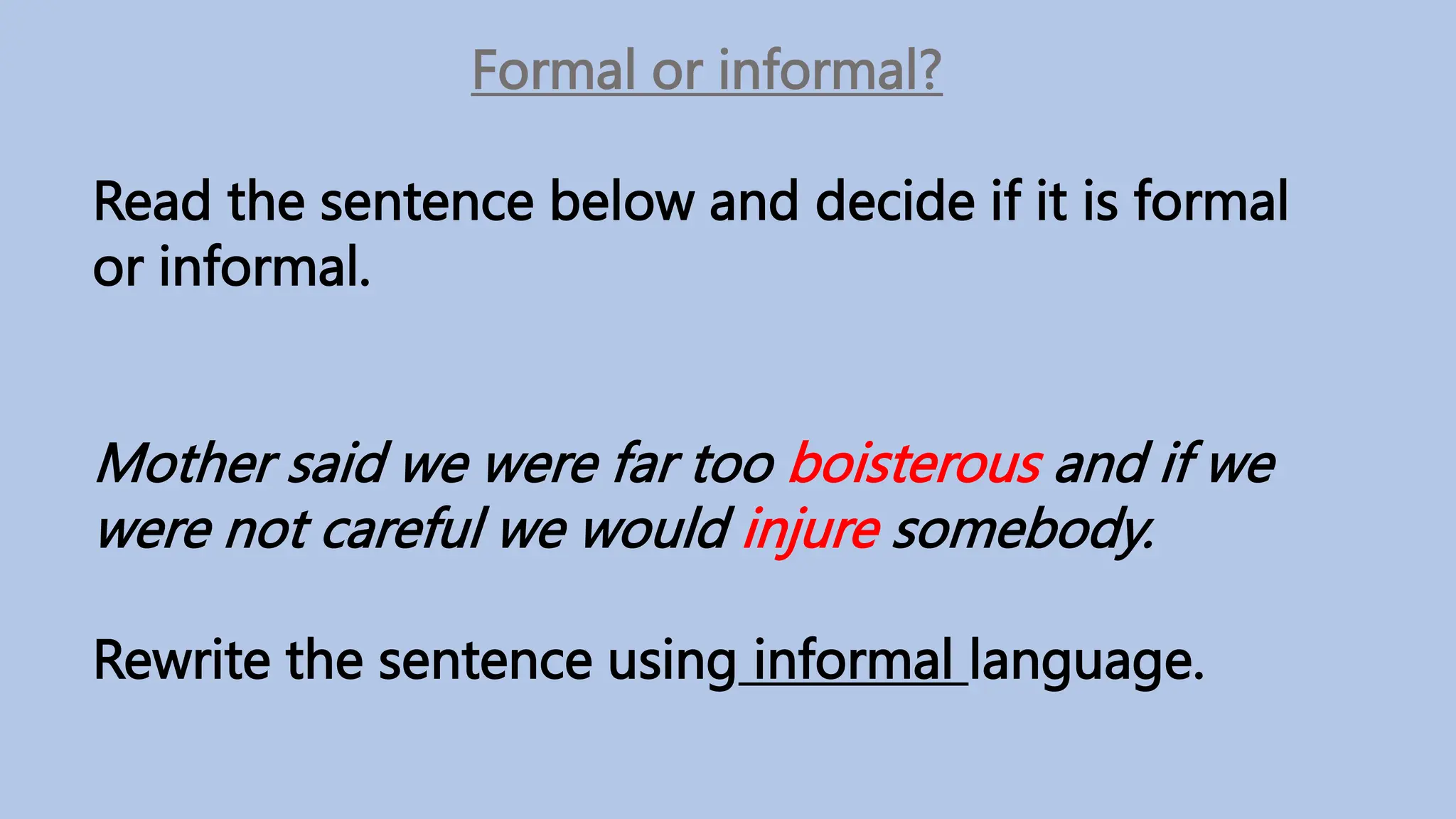 Formal and Informal Language Uses British .pptx