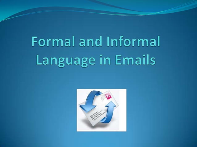 Formal and informal language on emails | PPT