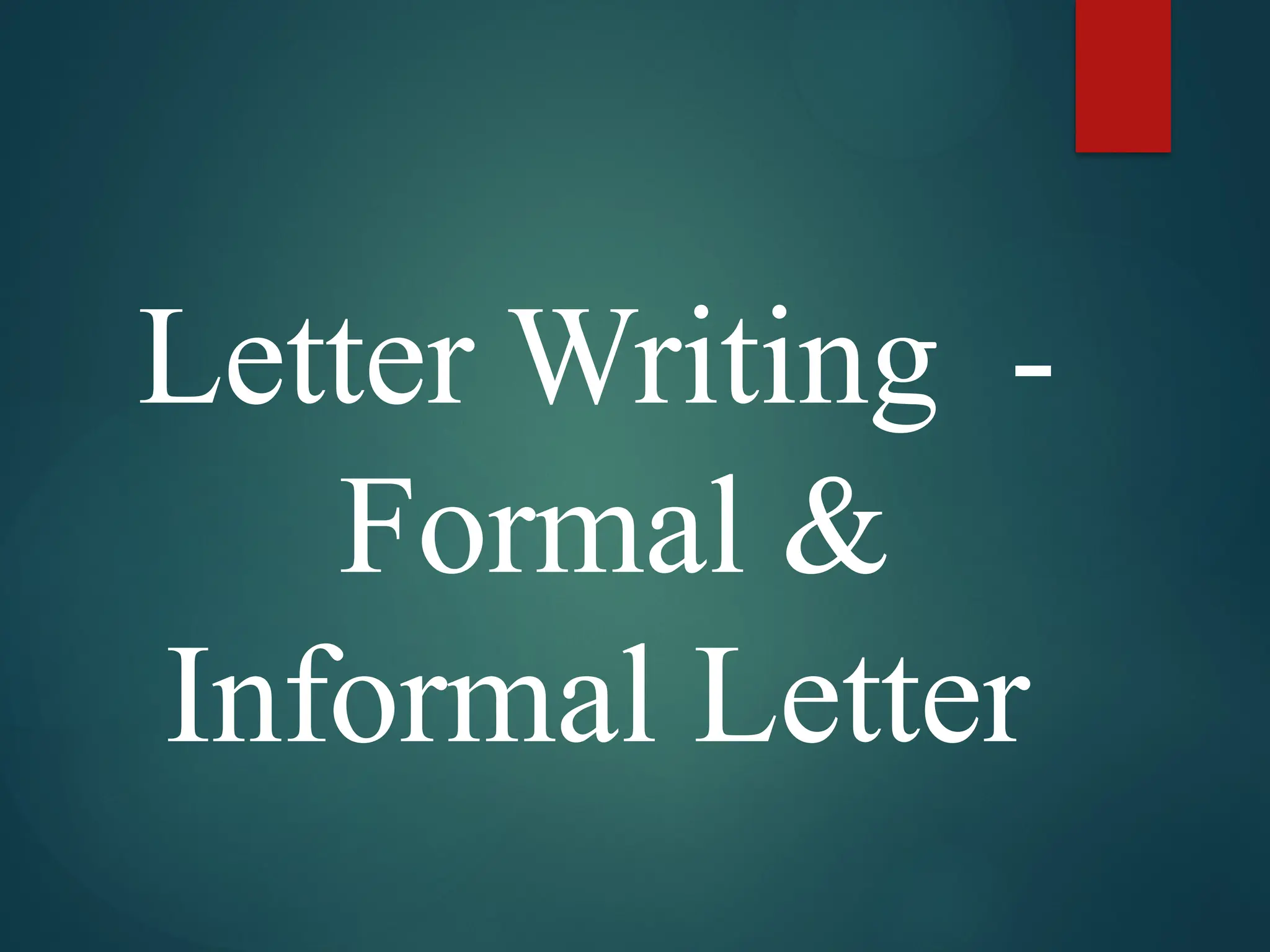 Formal and Informal Letter writing for EFL learners | PPTX