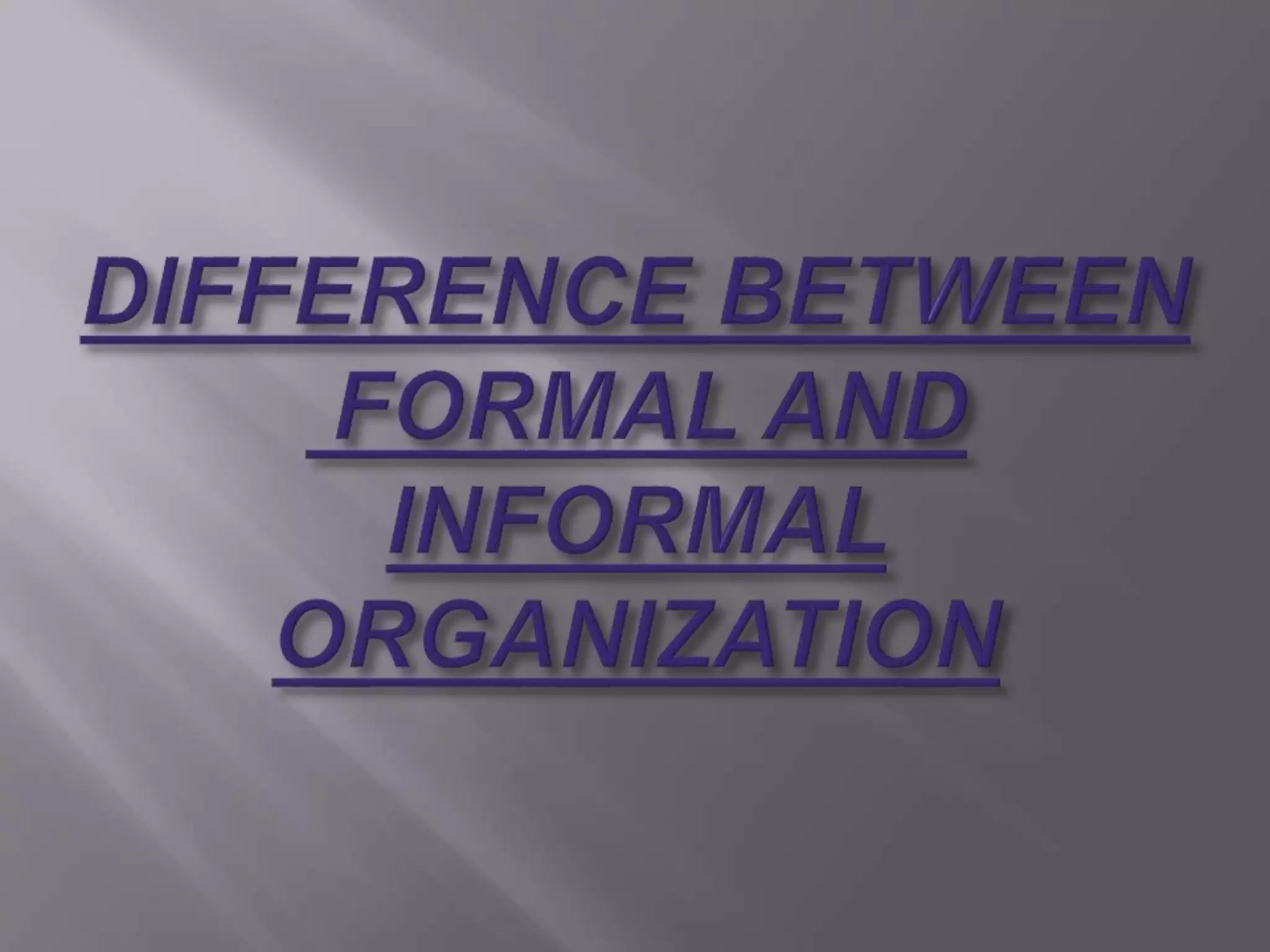 Formal and informal organisation | PPTX