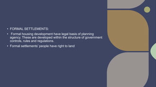 Formal and informal settlements of housing.pptx