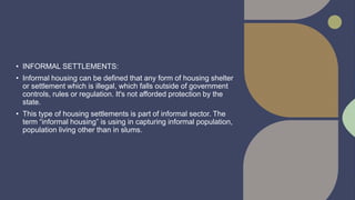 Formal and informal settlements of housing.pptx