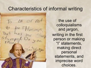 Formal and informal writing power point | PPT