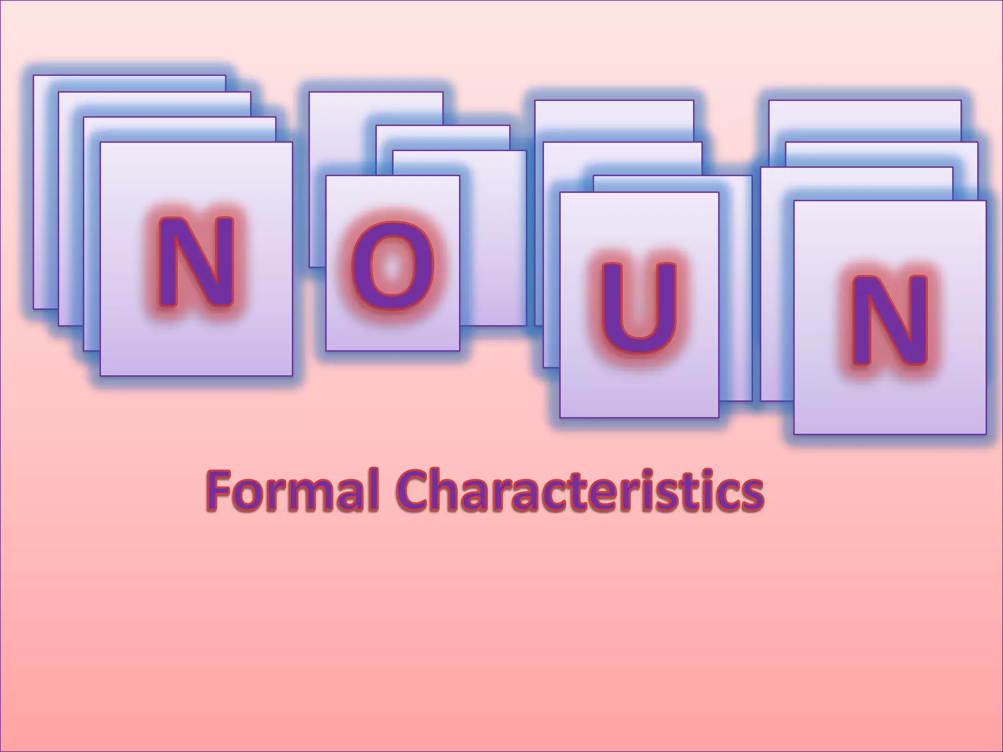 Formal characteristics of nouns | PPTX