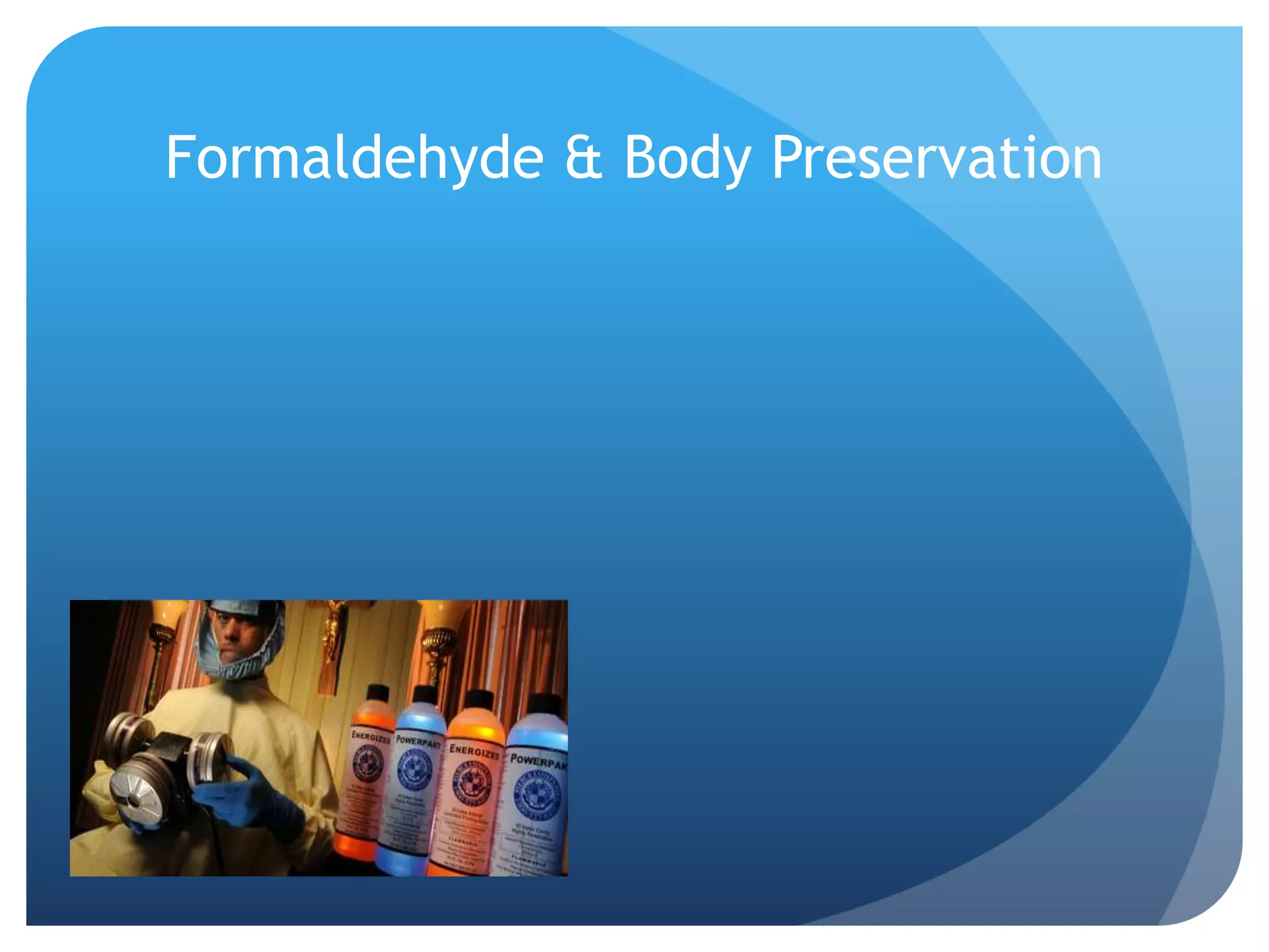 Formaldehyde:jerry maxwell | PPTX