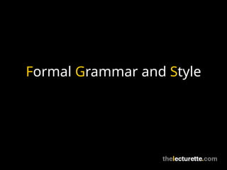 Formal Grammar and Style for writing better texts.pptx
