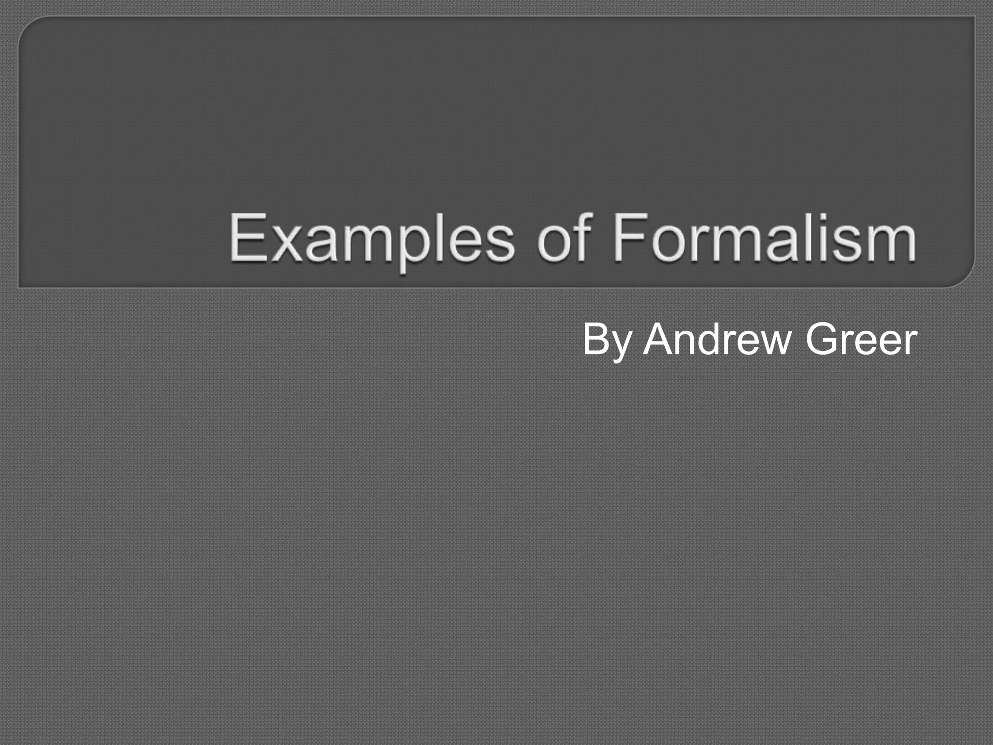 Formalism | PPT