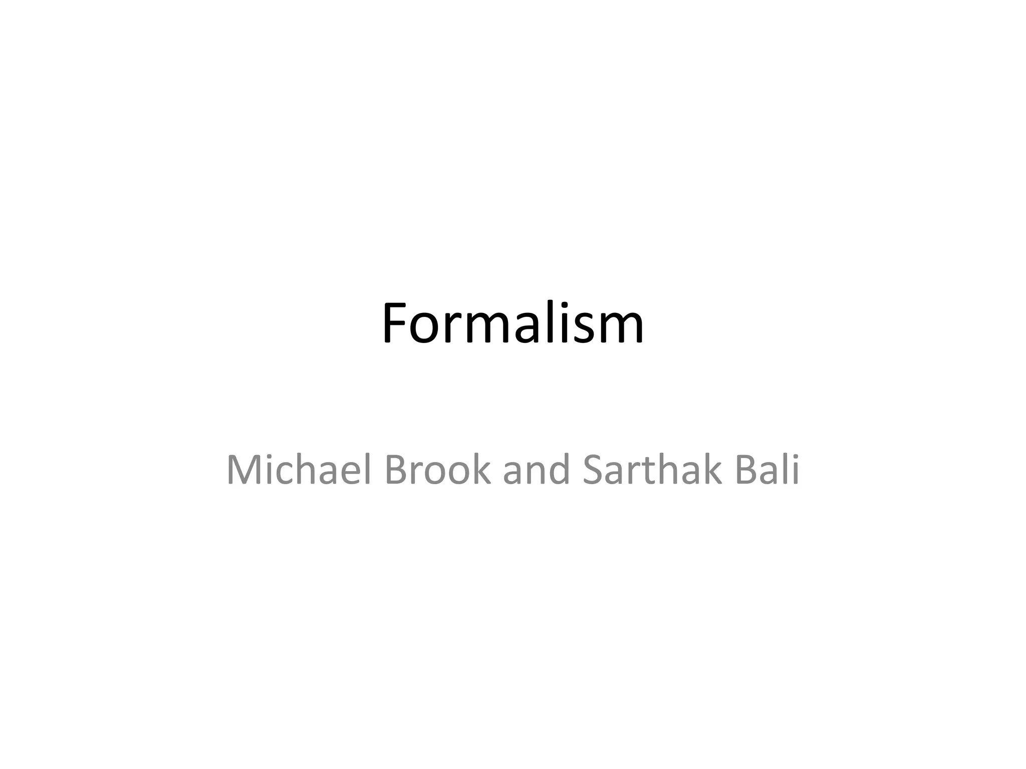 Formalism 2 - Michael and Sarthak | PPTX