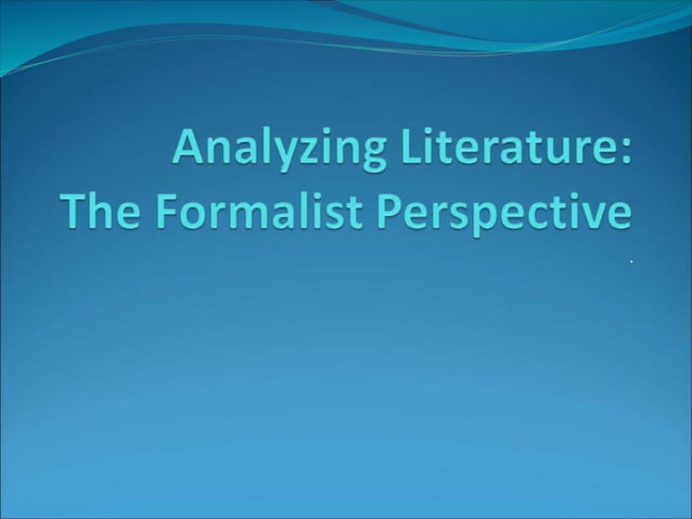 formalist perspective- Literary Critcism.ppt | Poetry | Books and ...