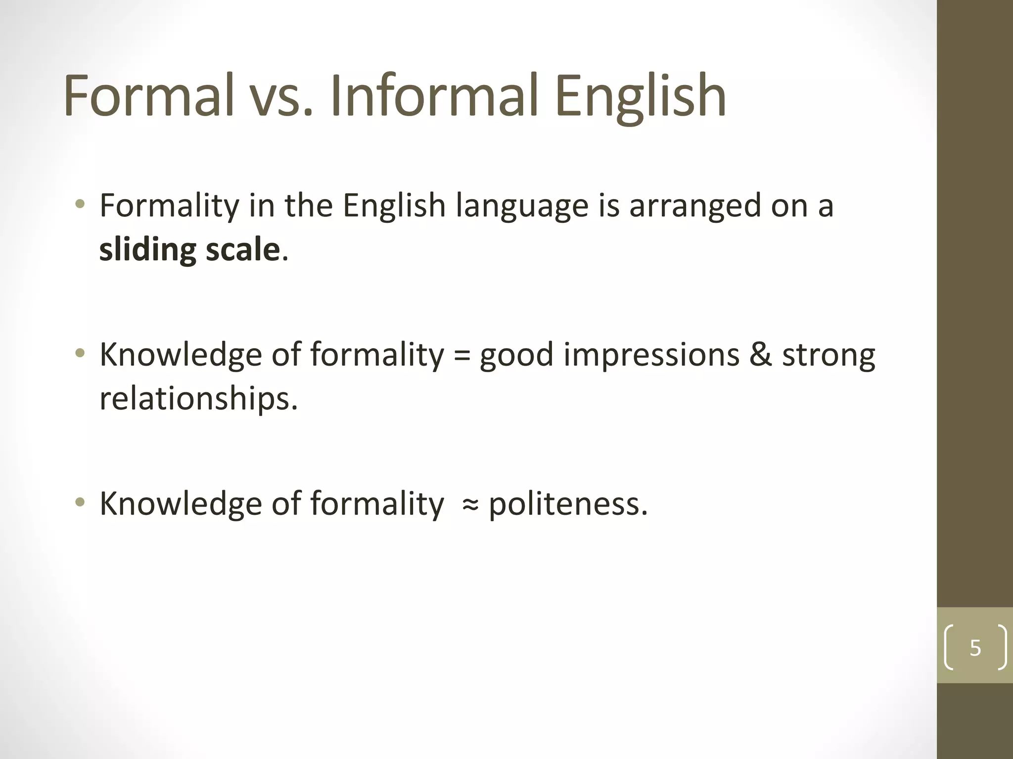 Formality vs Informality in English | PPTX