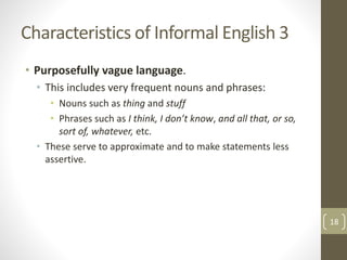 Formality vs Informality in English | PPTX | Technology & Computing
