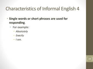Formality vs Informality in English | PPTX | Technology & Computing