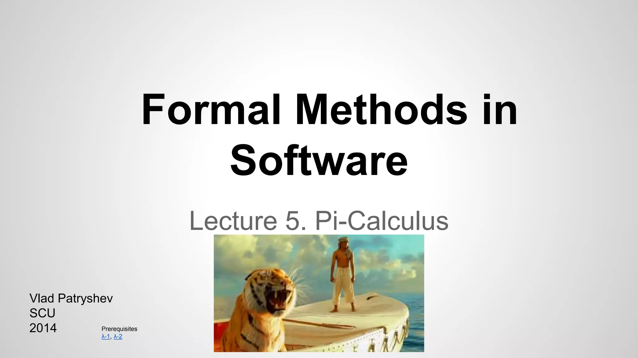 Formal methods 5 - Pi calculus | PPT