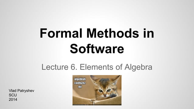 Formal methods 6 - elements of algebra | PPT