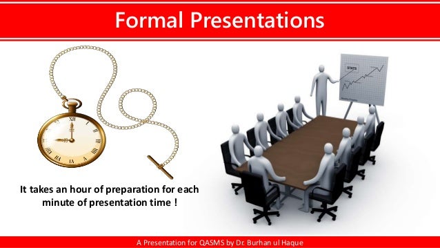 Formal presentations