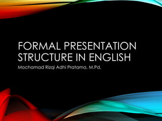 Formal_Presentation_Structure.pptx presentasi | PPTX