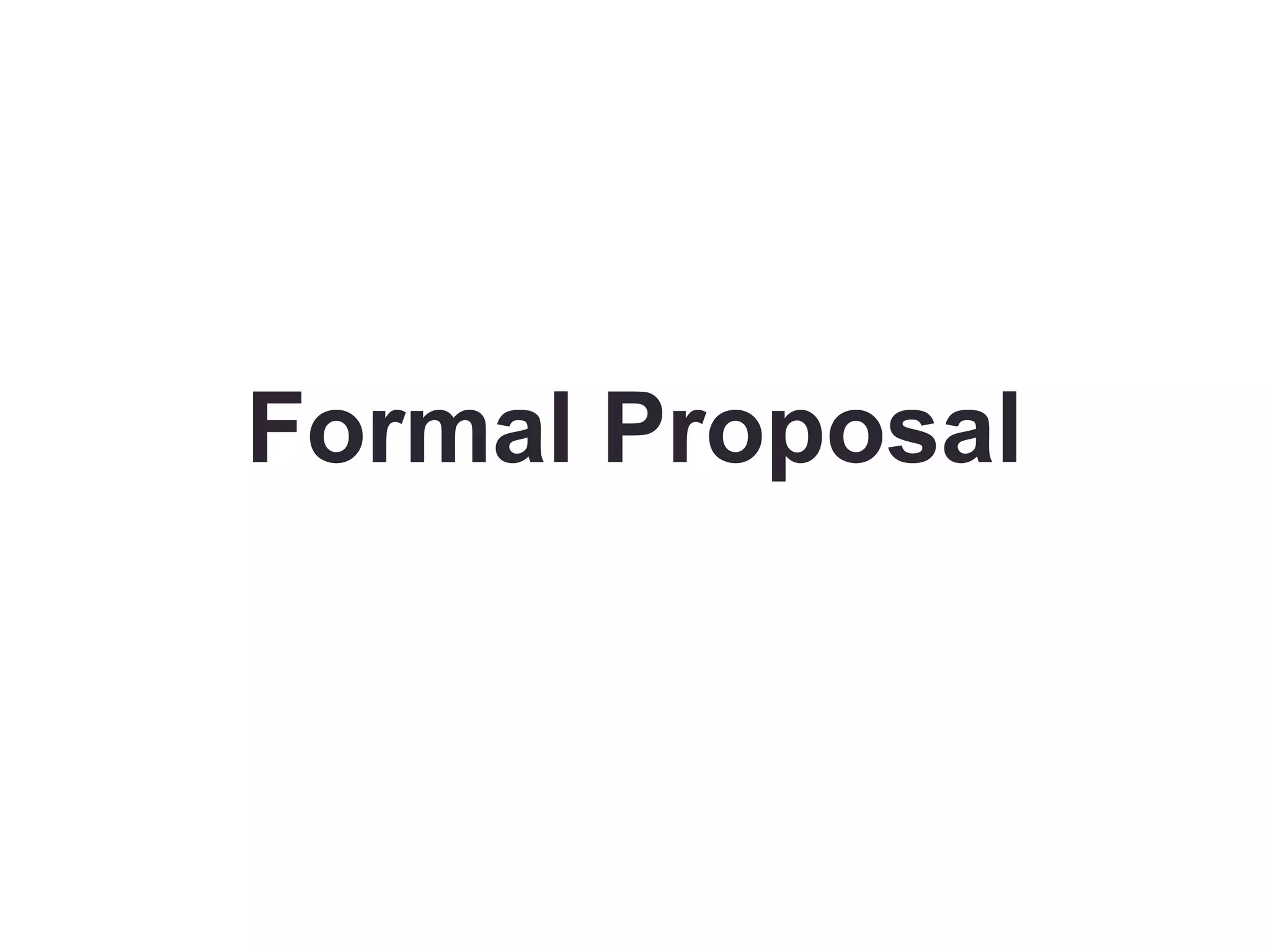 Formal Proposal | PPT